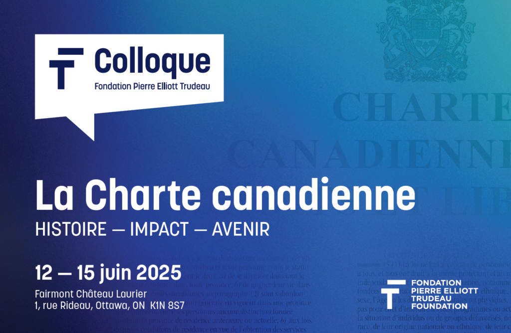 Home - Colloque - Fondation Pierre Elliott Trudeau